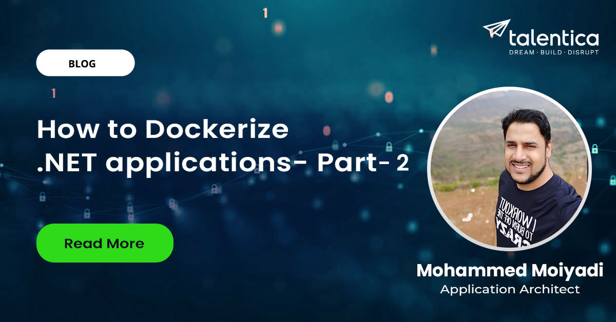 How to Dockerize .NET applications- Part 2 | Talentica.com